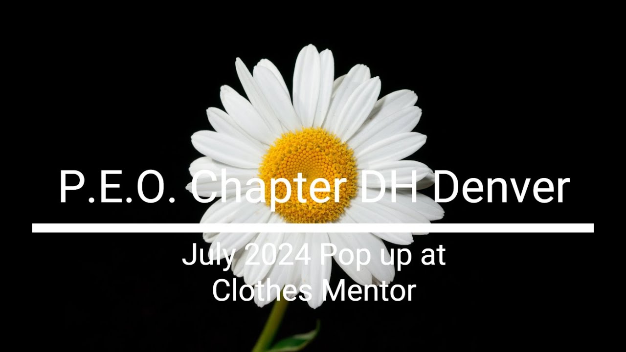 2024 07 PEO Chapter DH Pop up at Clothes Mentor - YouTube