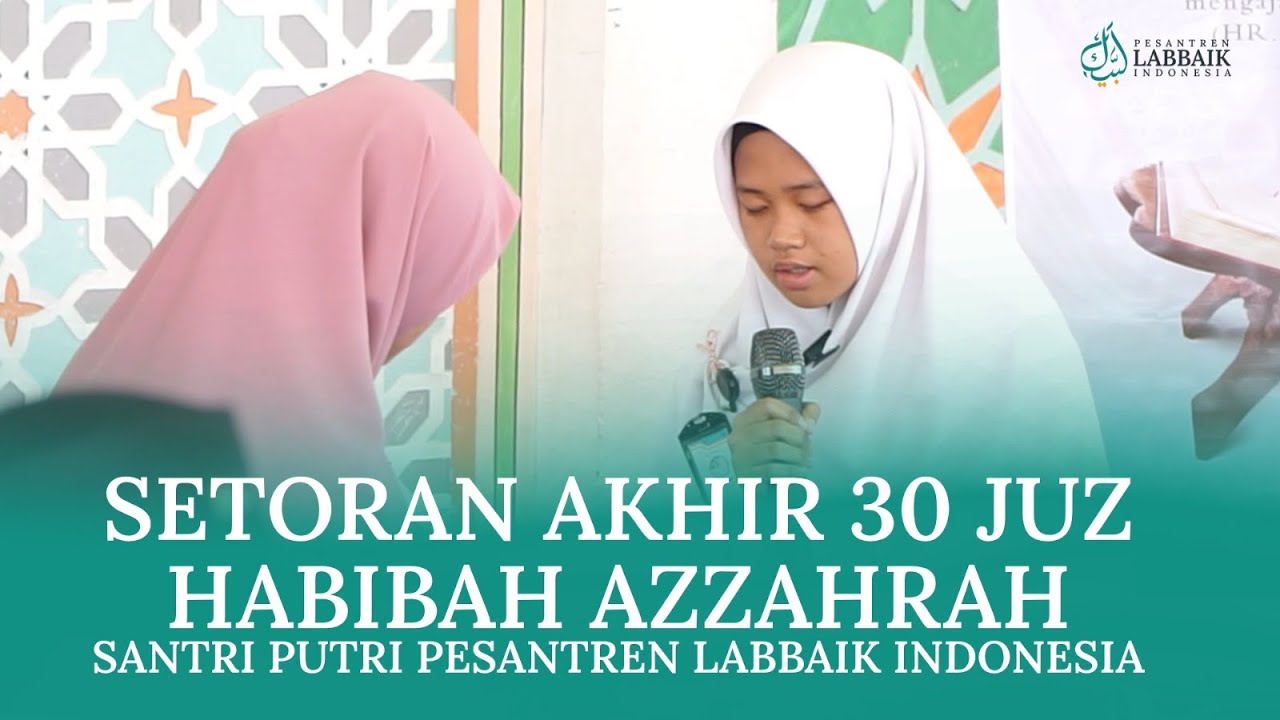 HABIBAH AZZAHRAH MENYELESAIKAN SETORAN AKHIR 30 JUZ AL-QUR'AN ...