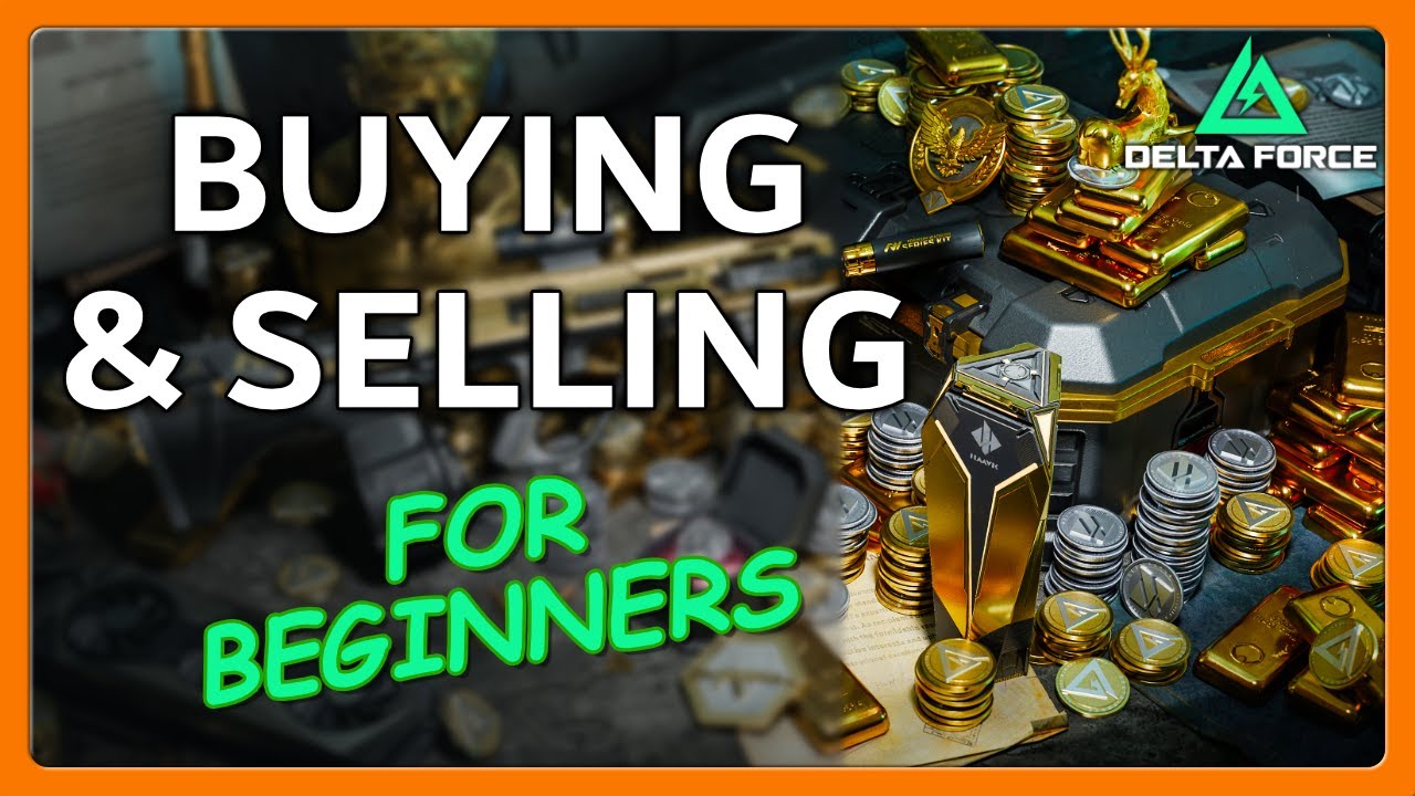 Beginners' Guide to Buying and Selling in Delta Force - YouTube