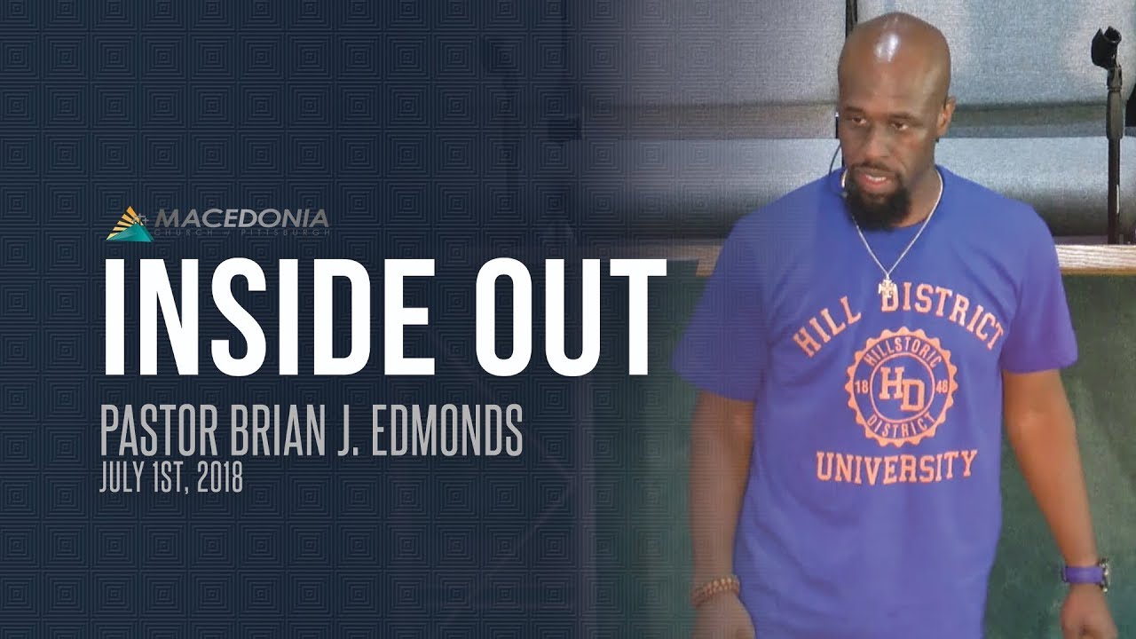 Inside Out (July 1st, 2018) - Pastor Brian J. Edmonds - YouTube