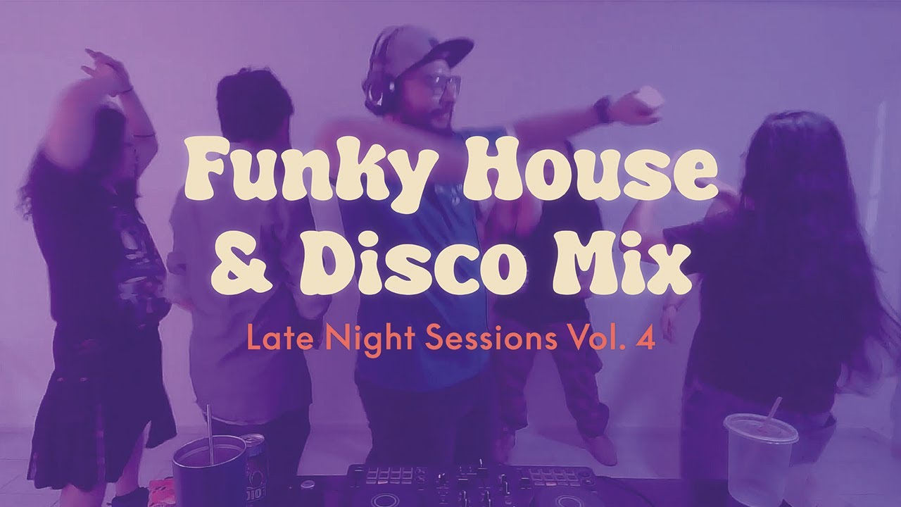 Late Night Sessions · Vol. 4 | Funky & Disco House Mix - YouTube