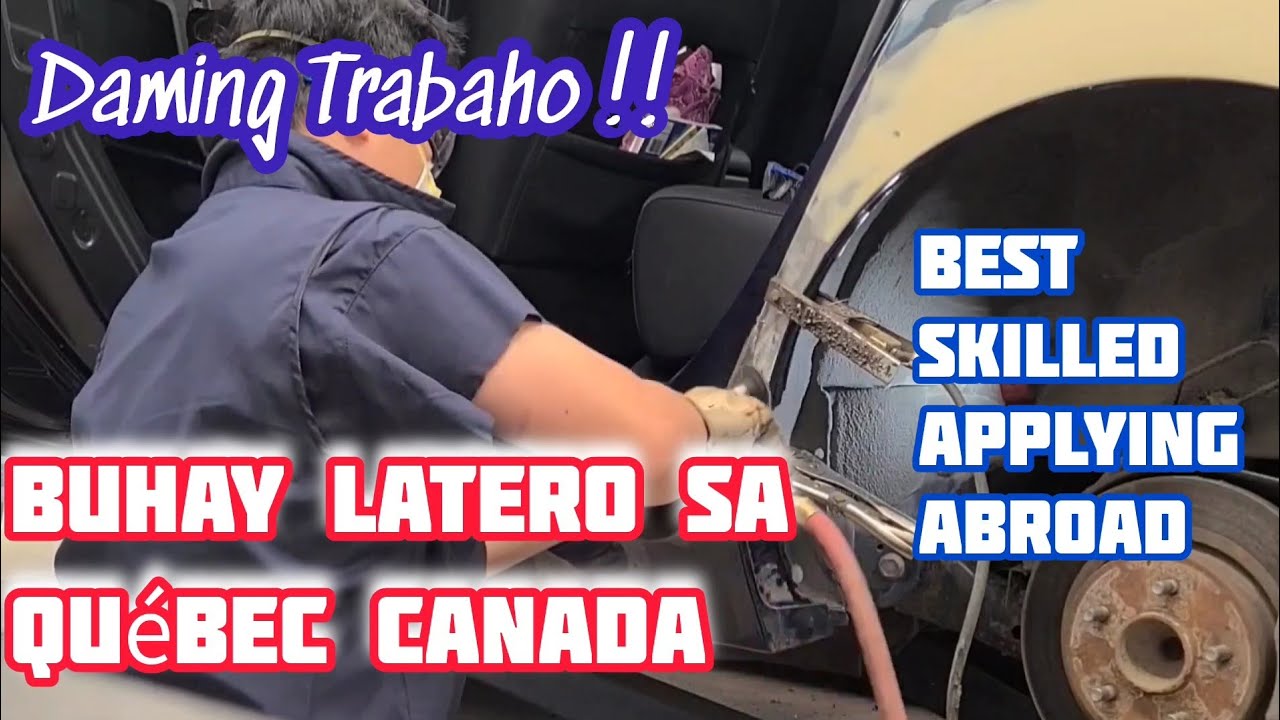 Trabaho sa Québec Canada.daming work,Buhay latero. Car/Auto body repair ...