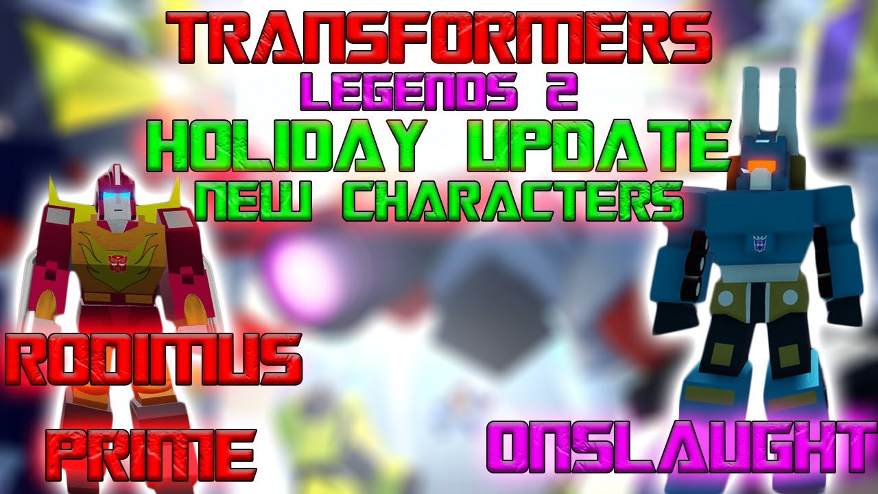 RODIMUS PRIME AND ONSLAUGHT!!! - HOLIDAY UPDATE - Transformers Legends ...