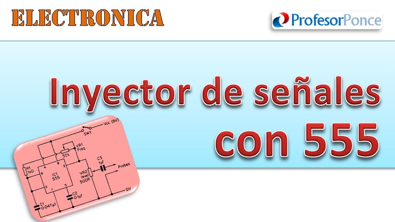 Electrónica para Técnicos: Inyector de señales con 555 - YouTube