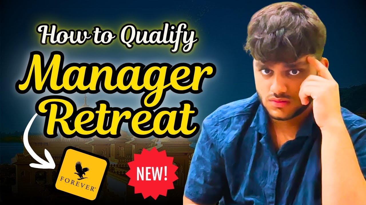 How To Qualify Manager Retreat ? | Forever Living Products | Episode 1 ...