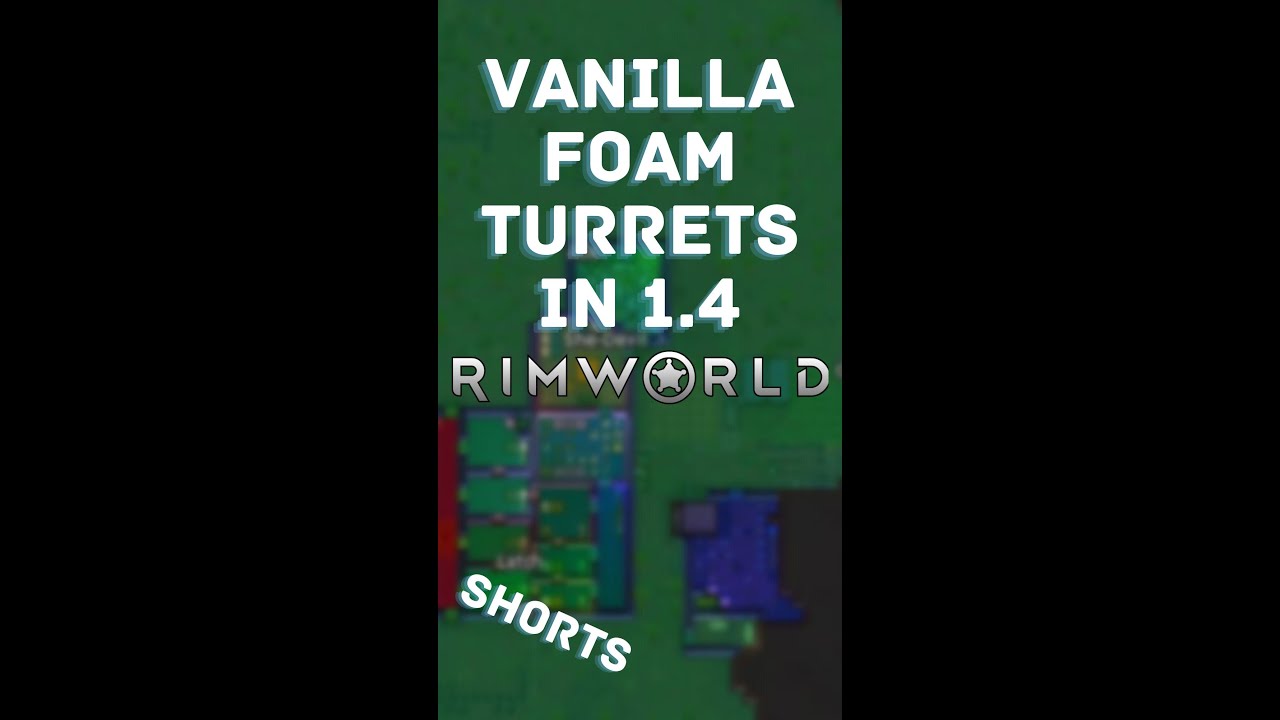 NEW Vanilla Foam Turrets - RimWorld 1.4 Unstable - YouTube