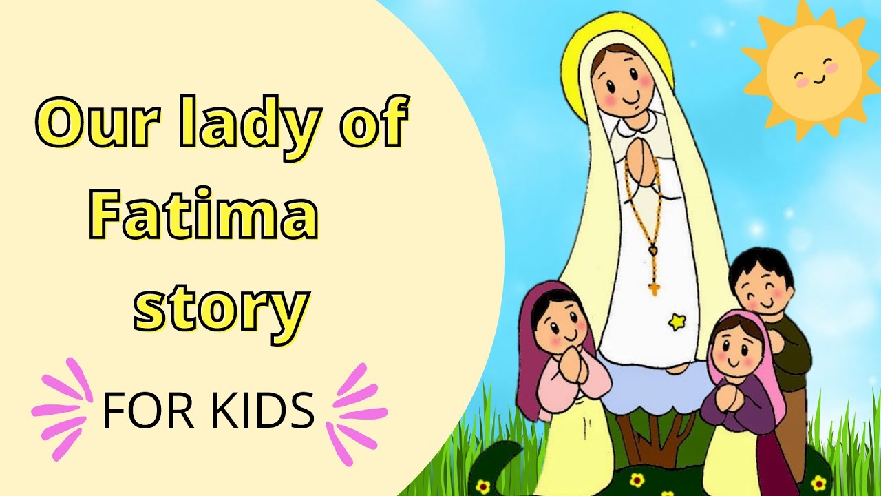 Our lady of Fatima story - La historia de nuestra señora de Fátima en ...