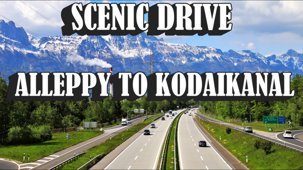 Alleppey to Kodaikanal Road Trip - Breathtaking Scenic Drive! - YouTube