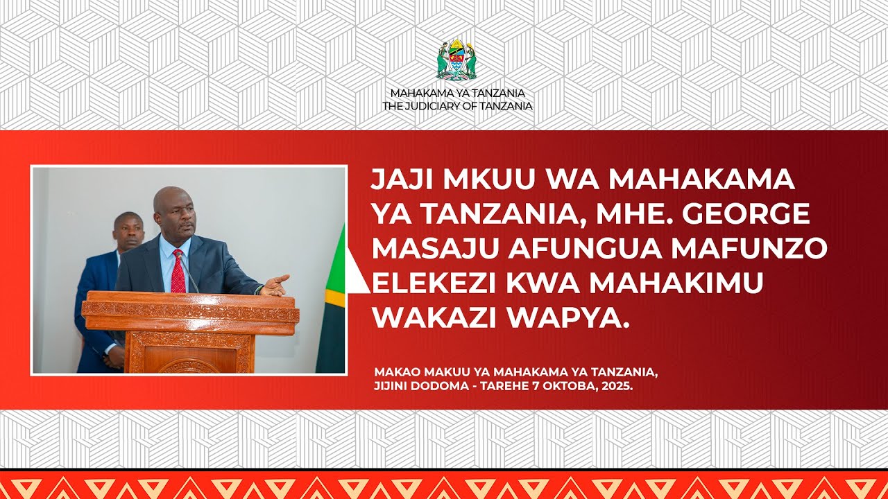 JAJI MKUU WA MAHAKAMA YA TANZANIA, MHE GEORGE MASAJU AFUNGUA MAFUNZO ...