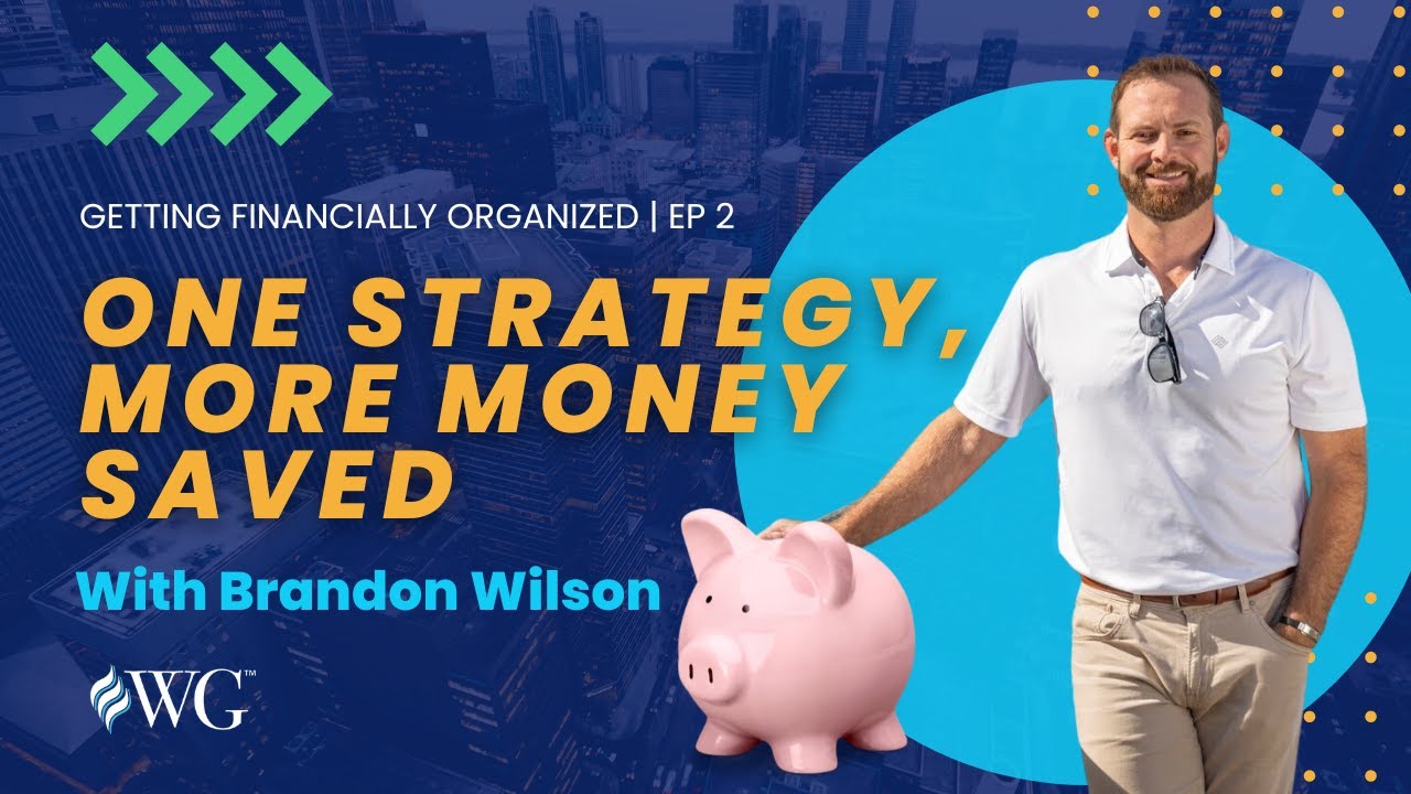 Getting Financially Organized: Ep. 2 - One Strategy, More Money Saved ...