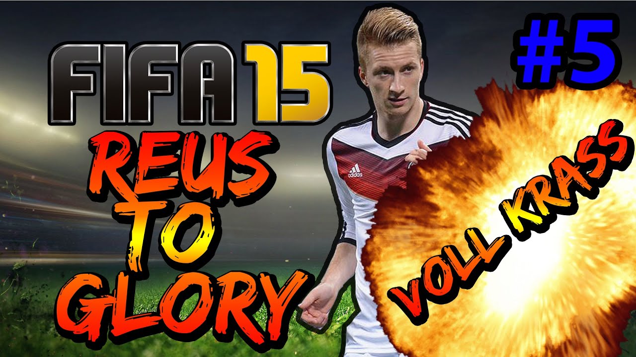 ★FIFA 15 - Reus To Glory #5 - VOLL KRASS !! Ultimate Team - [German ...