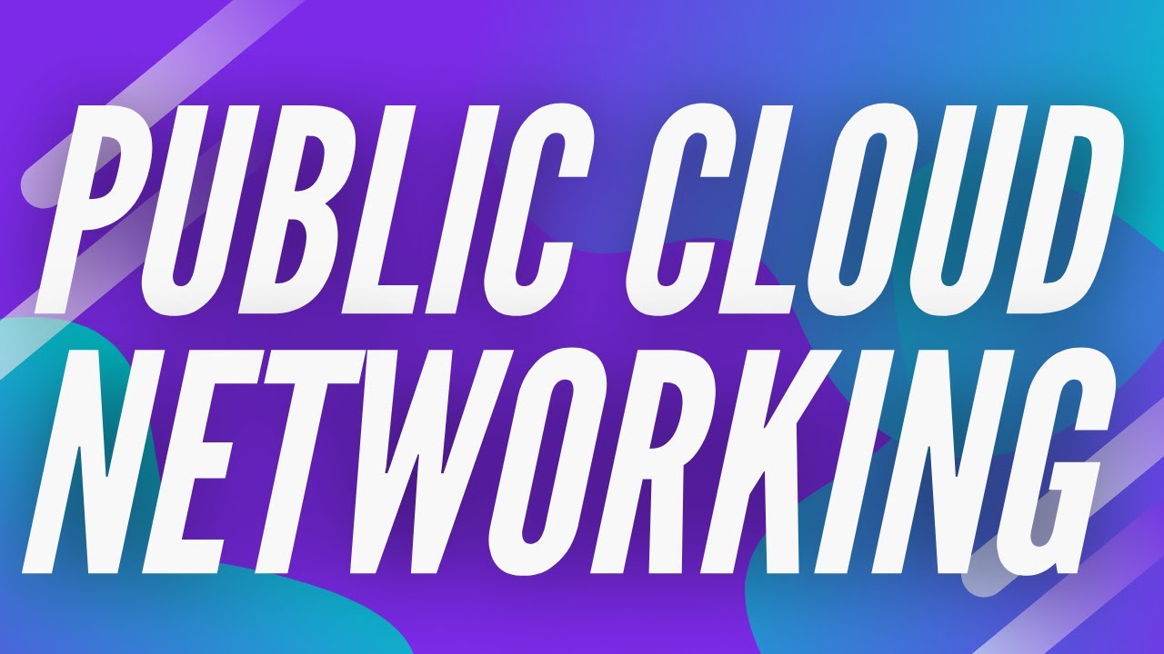 Public Cloud Networking 101 - YouTube