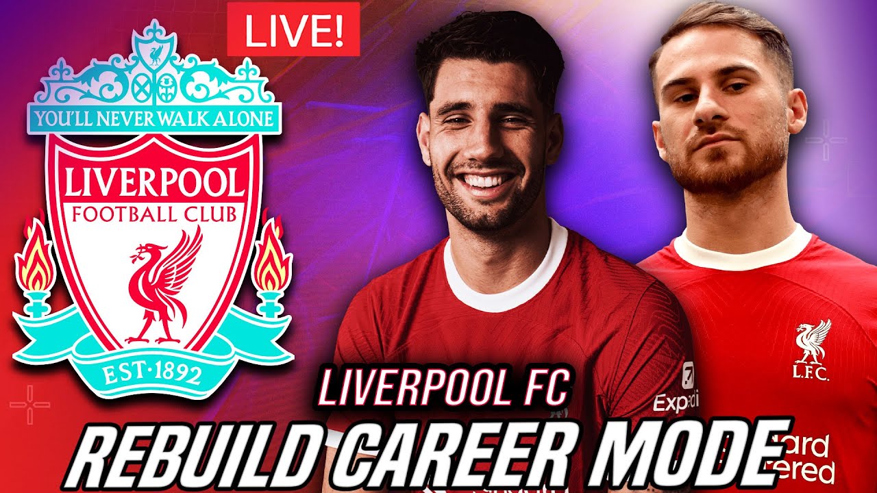 Rebuild Liverpool Supaya Bisa Berjuang Di Premier League Dan UCL - FIFA ...