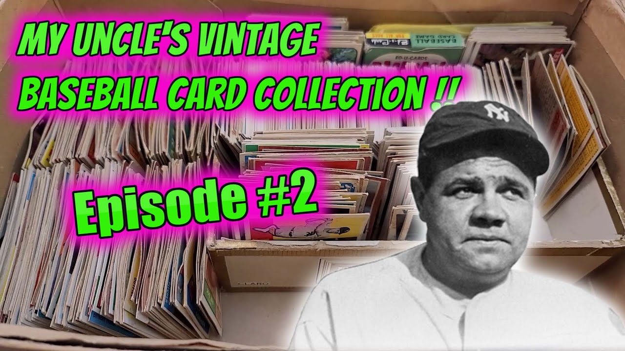 My Uncle’s Vintage Baseball Card Collection - Episode 2- BABE RUTH ...