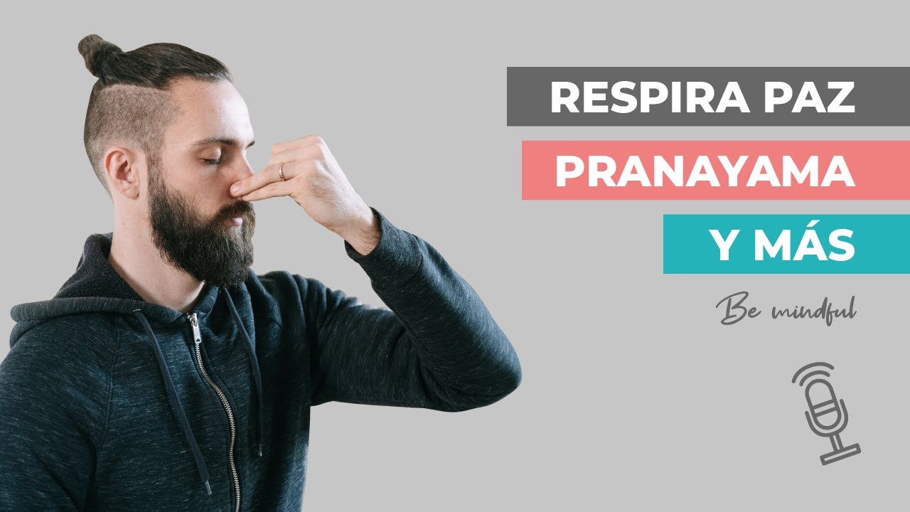 🎧 EJERCICIOS DE RESPIRACIÓN CONSCIENTE: Pranayama práctica ancestral ...