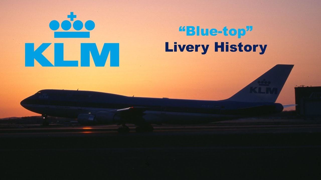 KLM "Blue-top" Livery History (1972-2014) - YouTube
