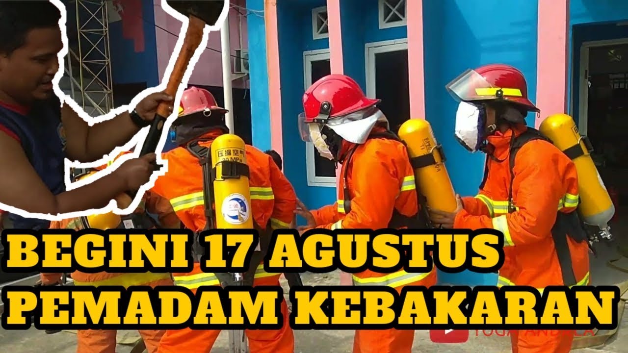 17 AGUSTUS PEMADAM KEBAKARAN | MENGGUNAKAN SBCA DALAM KONDISI MASKER DI ...