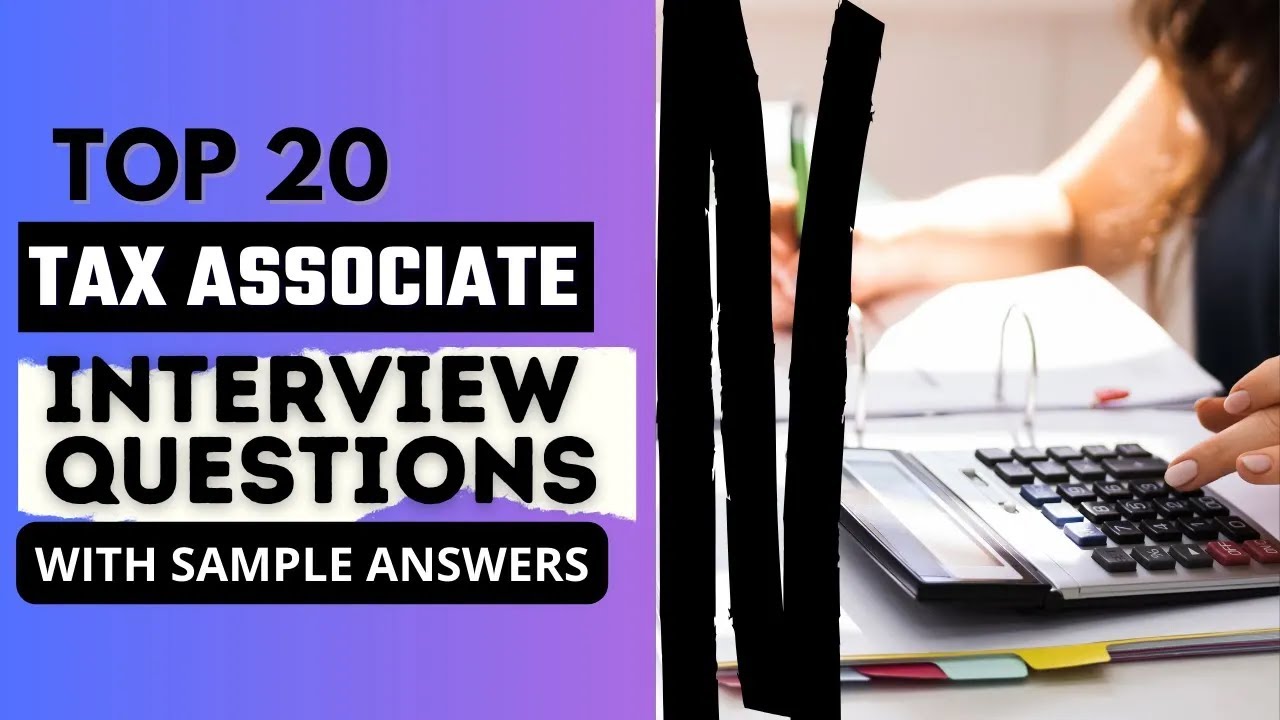 Tax Associate Interview Questions Answers In 2025 YouTube tax-associate-interview-questions-answers-in-2025-youtube