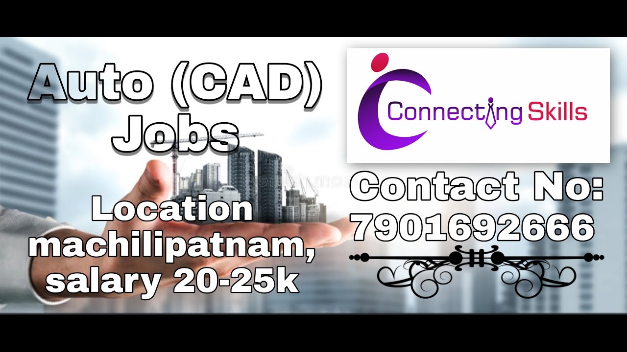 Auto CAD Jobs//Connecting Skills//Civil engineer Jobs// - YouTube