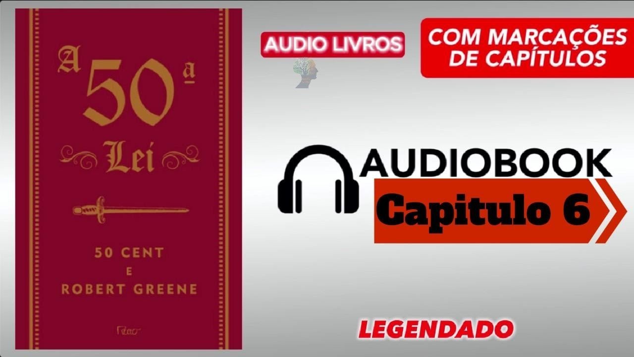 50ª Lei - 50 Cent e Robert Greene Audiobook [Capitulo 5] - YouTube