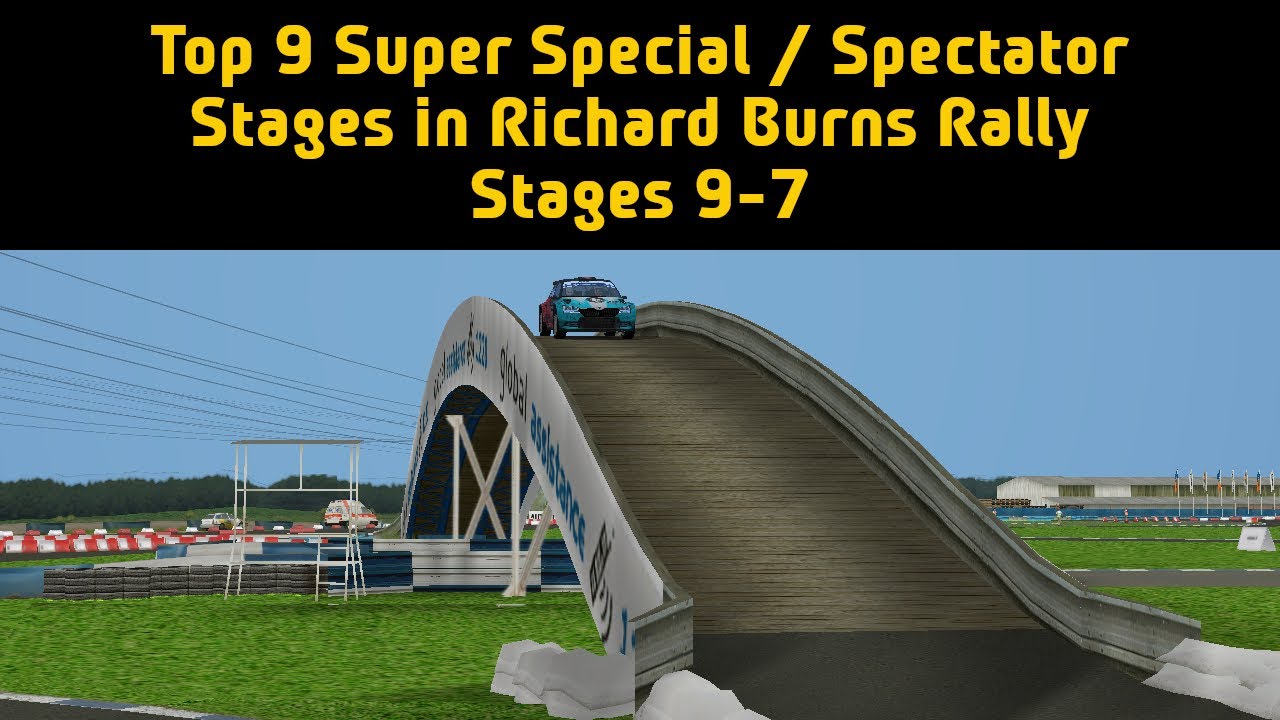 Top 9 Super Special / Spectator Stages in Richard Burns Rally - Stages ...