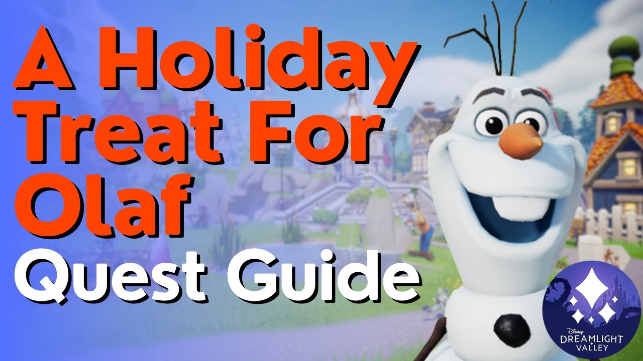 A Holiday Treat for Olaf Quest Guide in Disney Dreamlight Valley - YouTube