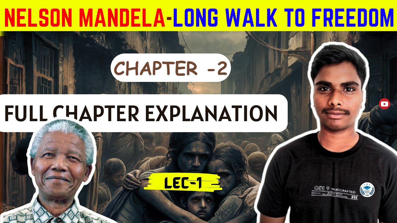 English Class 10 Chapter 2 Long Walk to Freedom|Nelson Mandela Full ...