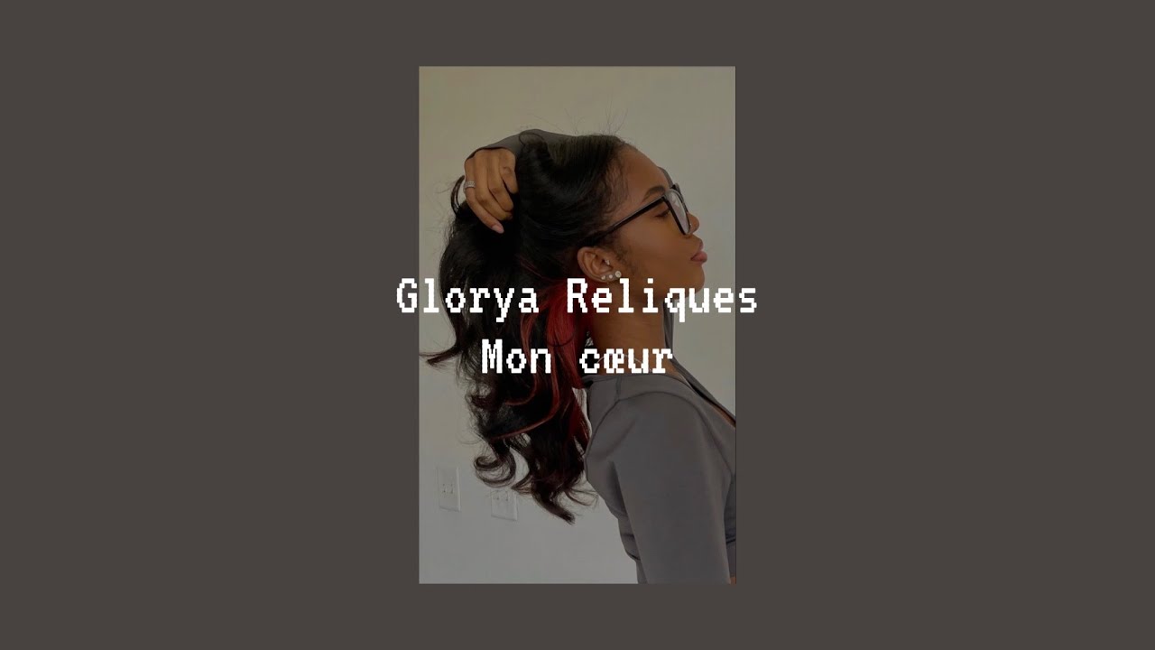glorya reliques - mon cœur ( speed up ) - YouTube