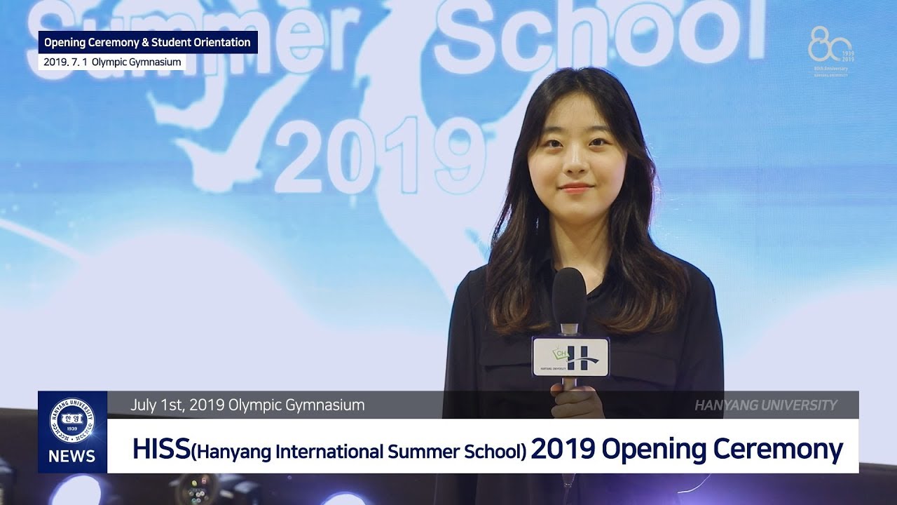 [한양대학교 채널H] Hanyang International Summer School 2019 Opening Ceremony ...