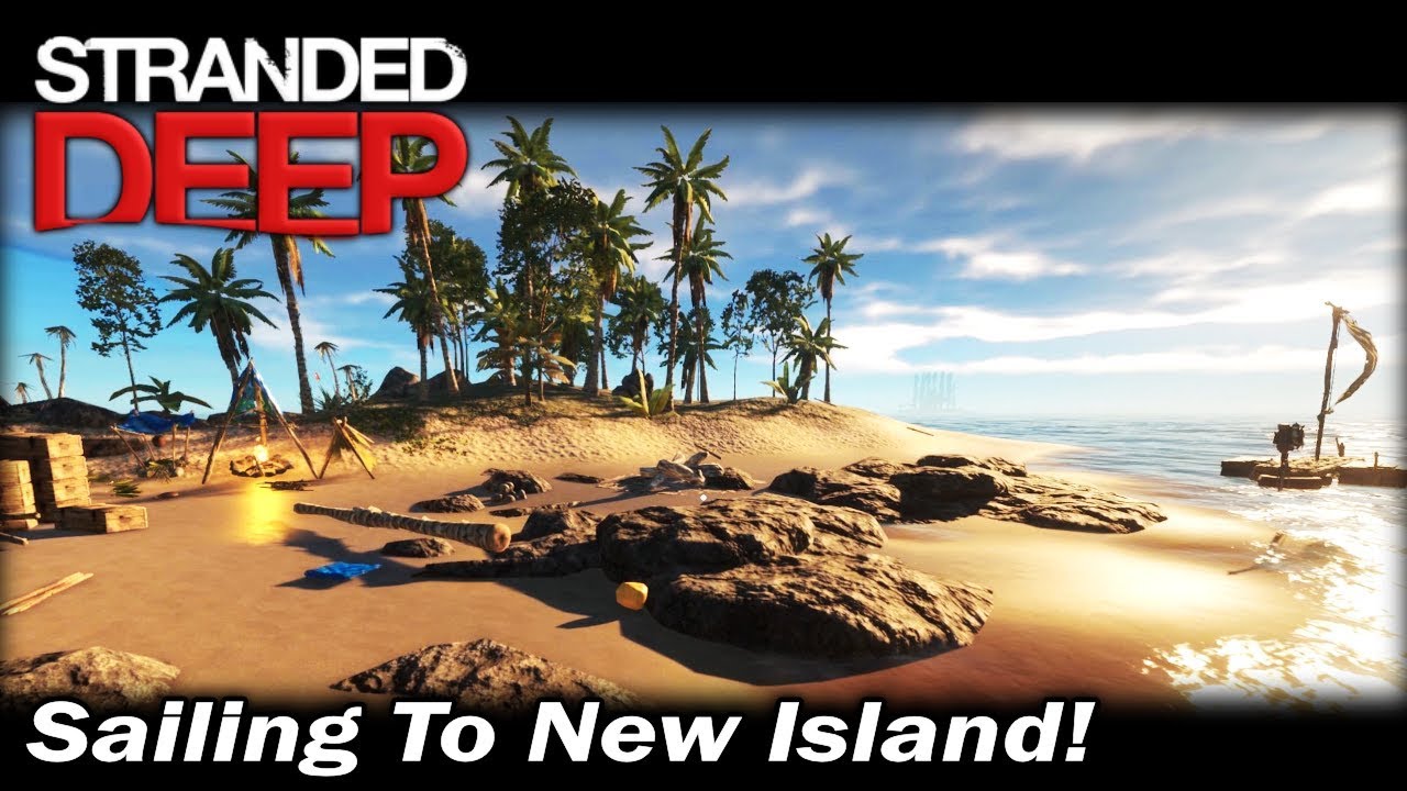 Sailing To New Island! | Stranded Deep Gameplay | EP 14 | Season 2 ...