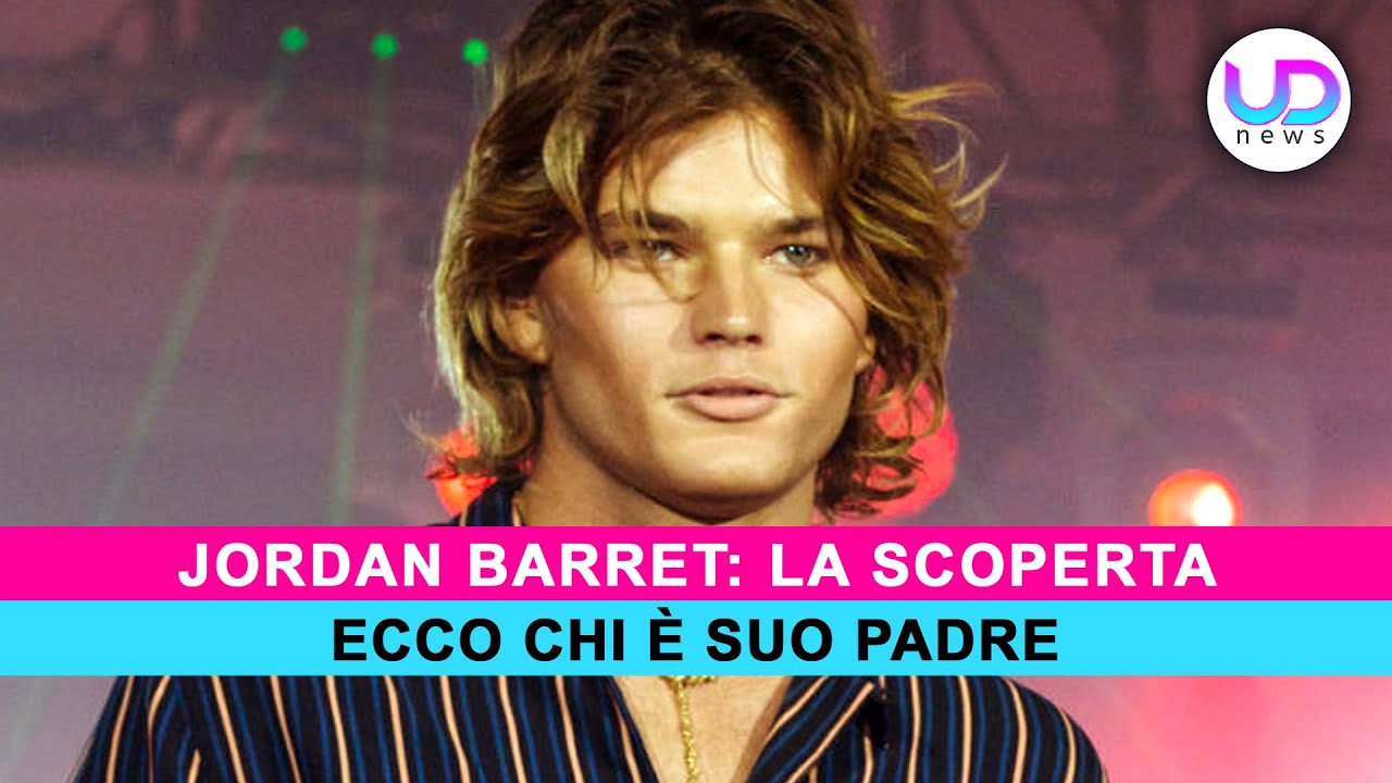 Jordan Barrett, L'Incredibile Scoperta: Ecco Chi E' Suo Padre! - YouTube