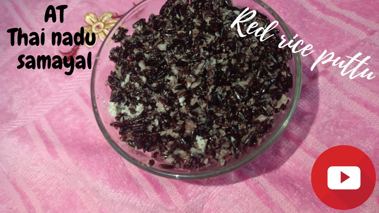 Red rice puttu I The recipe of Red rice puttu I at Thai Nadu Samayal ...