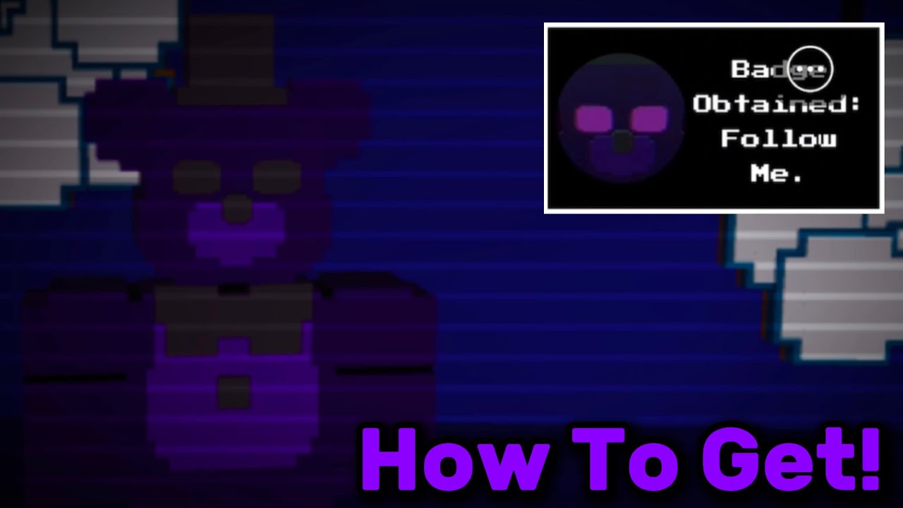 How To Get: "Follow Me." Badge In FNaF RP: Tribute! | Roblox 👾 - YouTube