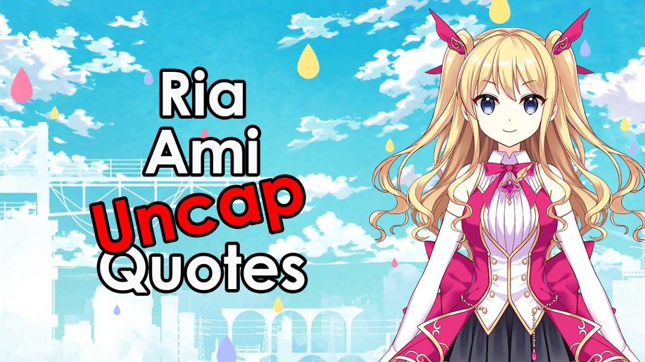 Quotes: Ria Ami (Uncap Quotes) - YouTube