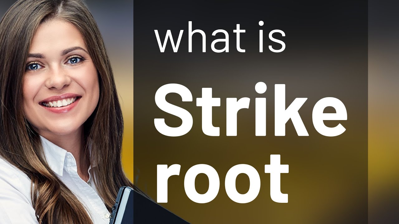Understanding The Phrase Strike Root In English YouTube understanding-the-phrase-strike-root-in-english-youtube