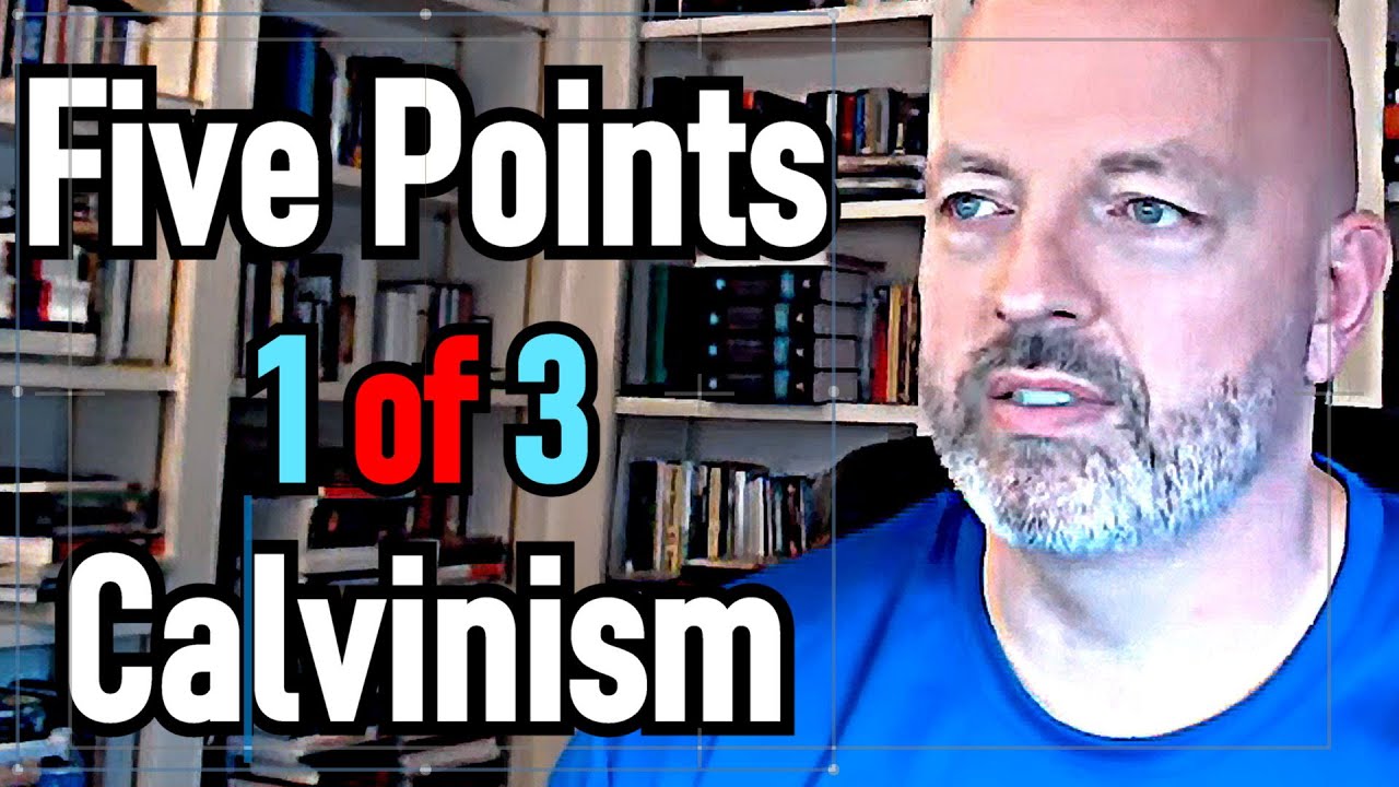 5 Points of Calvinism Synod of Dort Total Depravity Inability ...