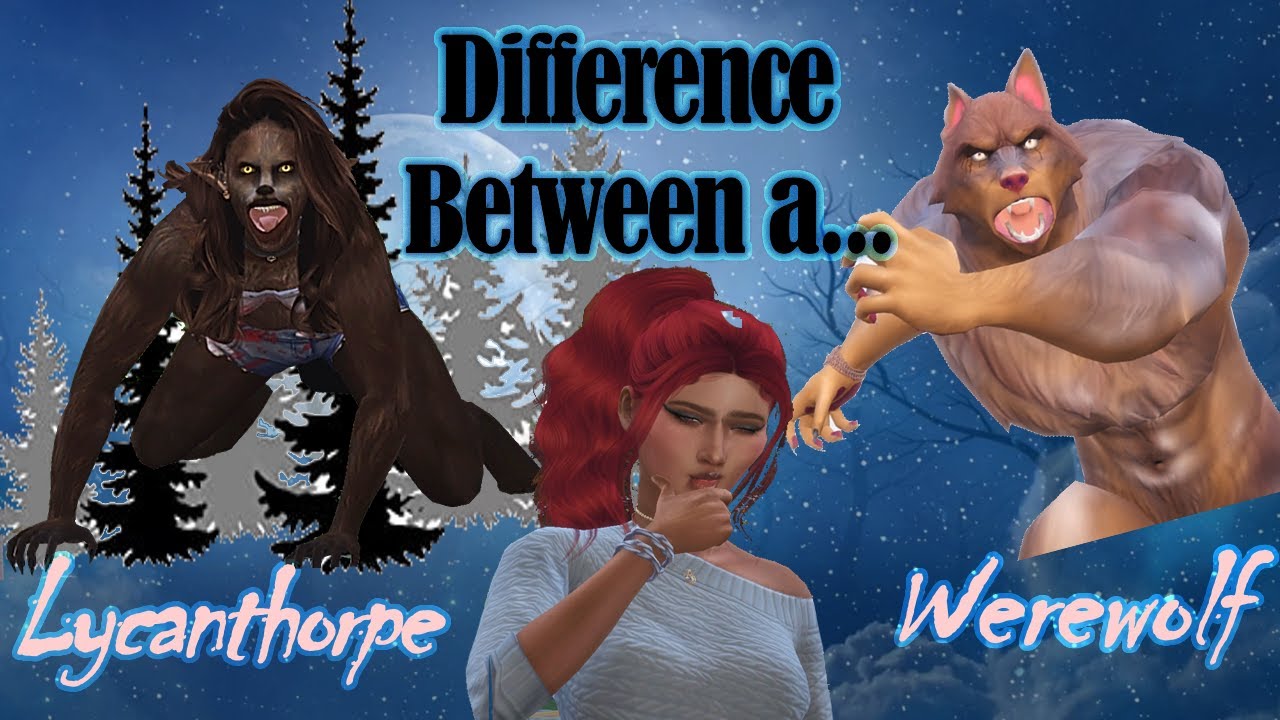 What exactly is a Lycan? : Finally Exploring SpinningPlumbobs's Mod for ...