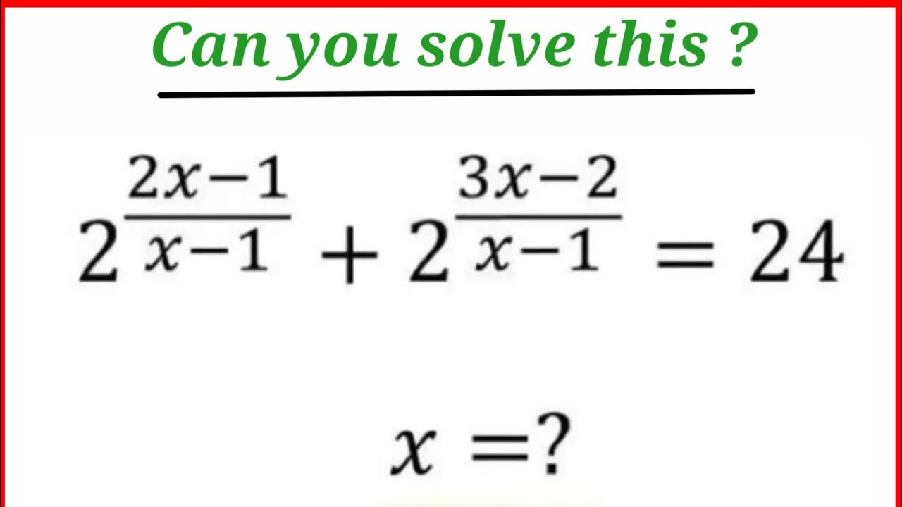 Find the value of x?/A Nice algebra problem with Exponential twist?# ...