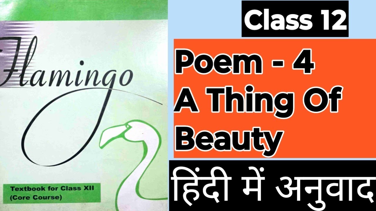 Class 12th English Flamingo Poem 4-A Thing Of Beauty हिंदी में अनुवाद ...