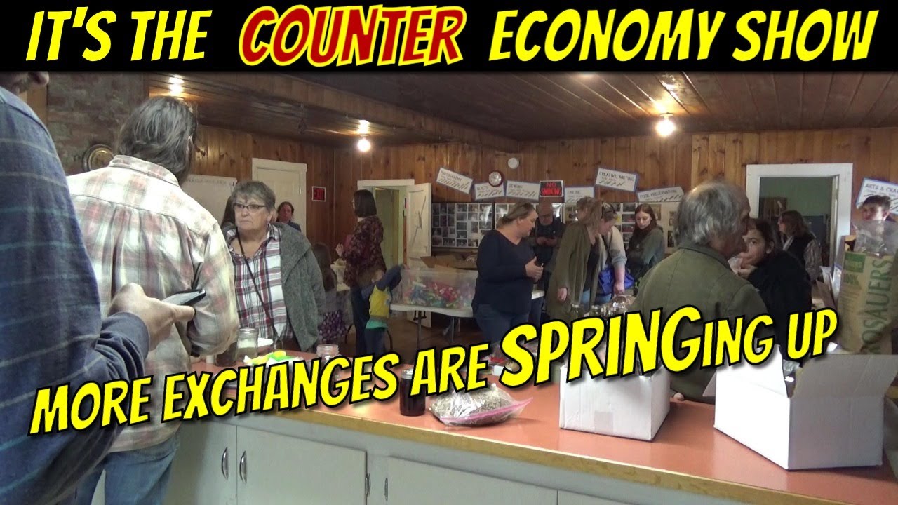 The Counter Economy Show - More Exchanges In Our Region...What Are You ...