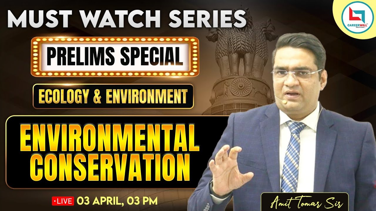 UPSC Prelims 2025 | Environmental Conservation | Ecology & Environment | Amit Tomar Sir - YouTube