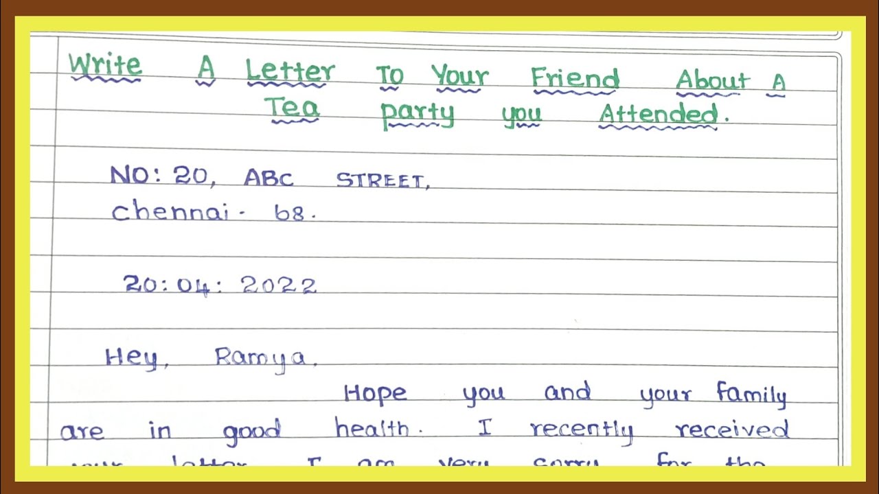 write a letter to your friend about a tea party you attended ll @jsj ...