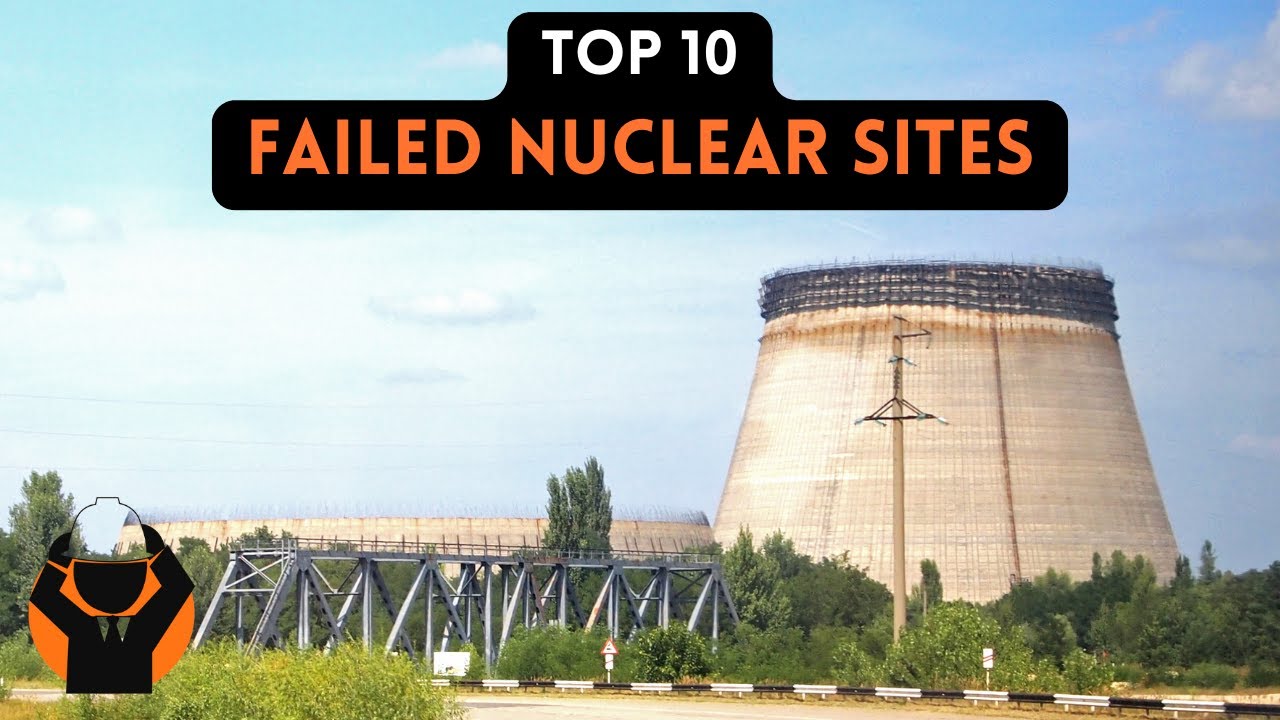 Top 10 Failed Nuclear Projects - YouTube