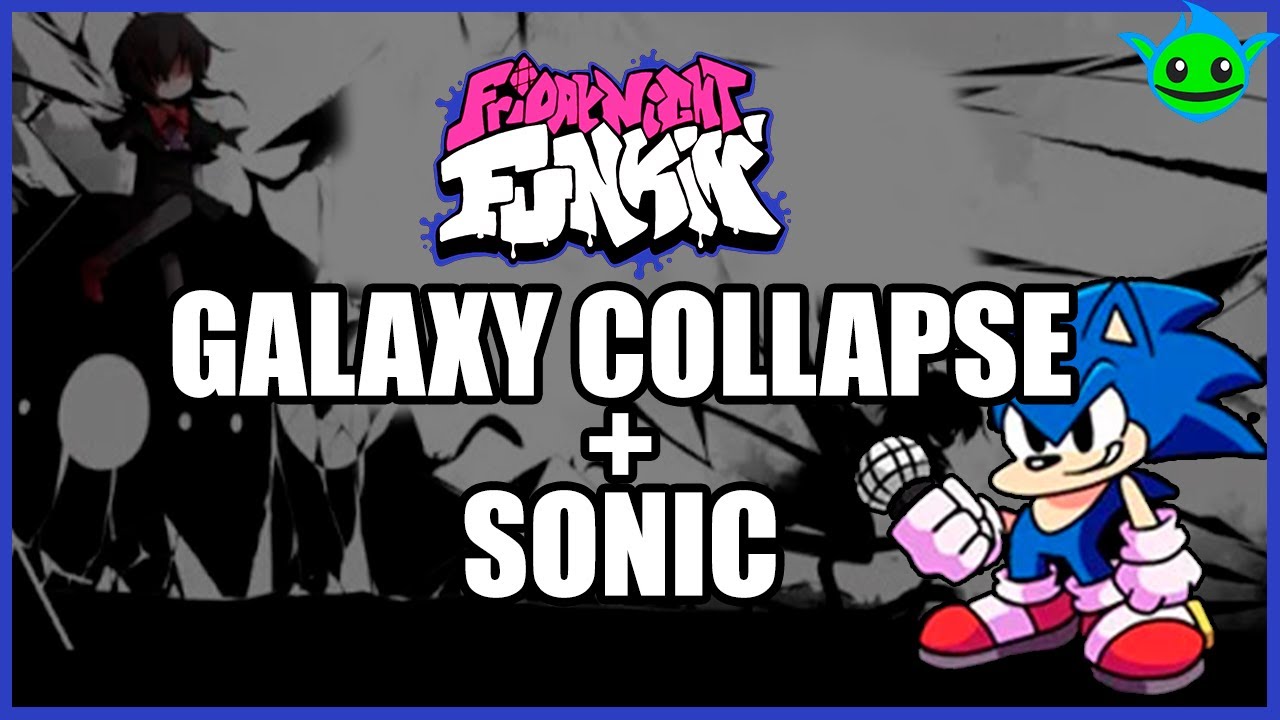 MODS GALAXY COLLAPSE + SONIC | 🎤Friday Night Funkin' - FNF🎤 | 🔷Flip🔷 ...