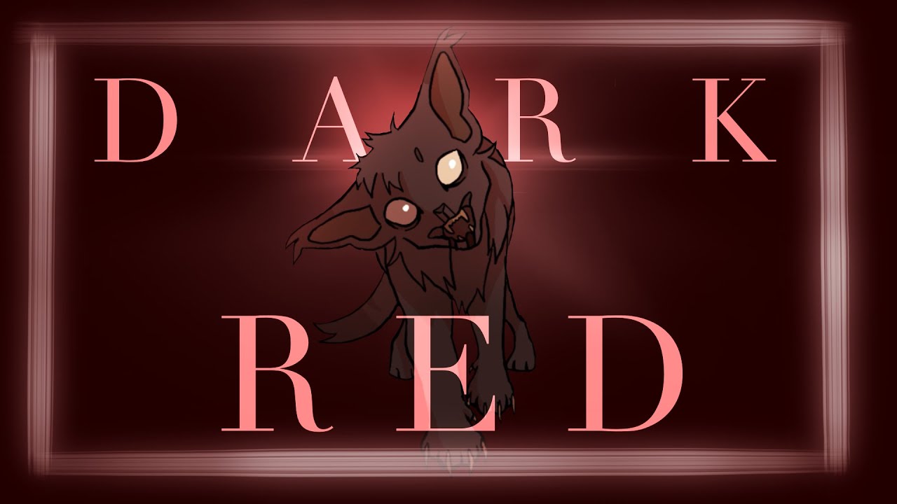 DARK RED - Warrior Cats Mr Fear Animation - YouTube