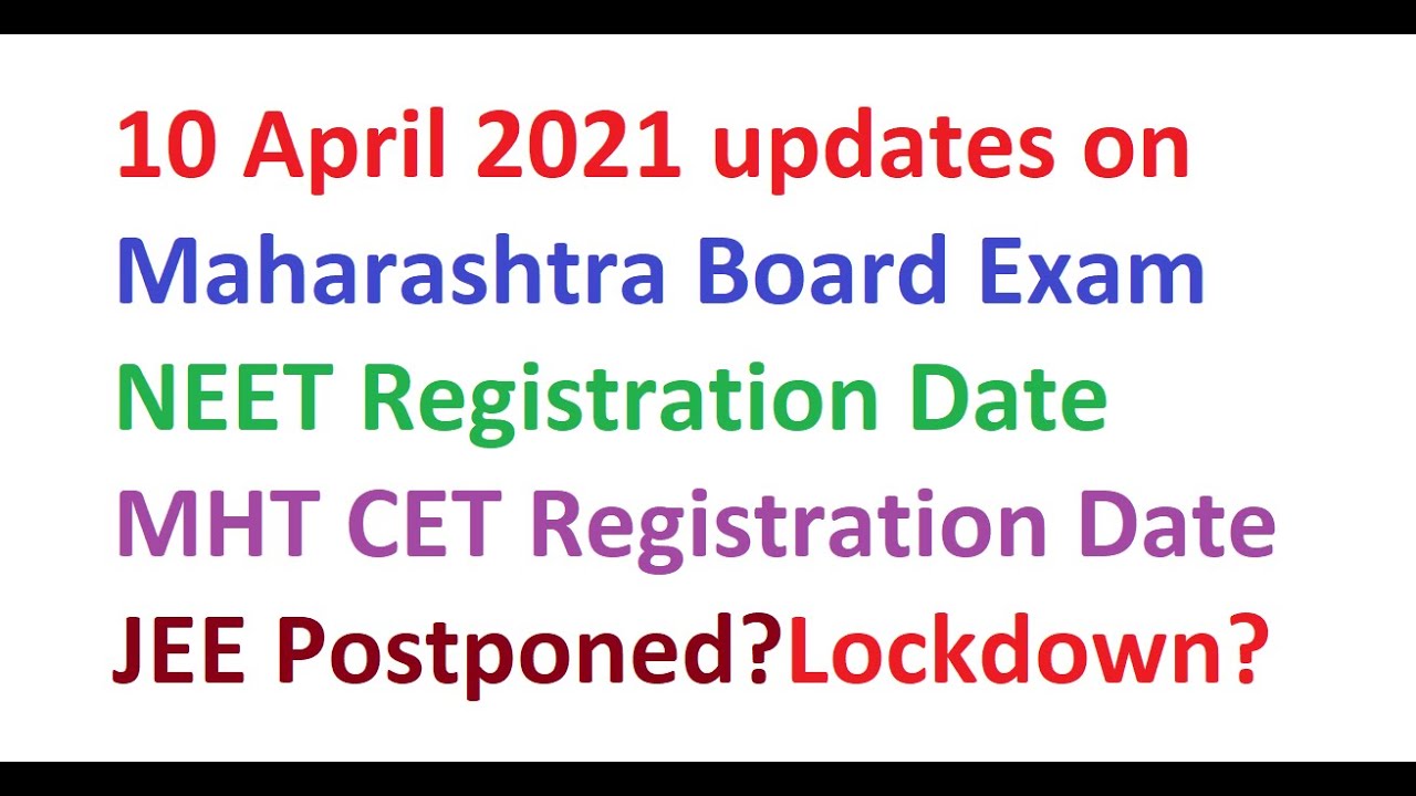 Update on Board exam , NEET registration date, MHT CET registration ...