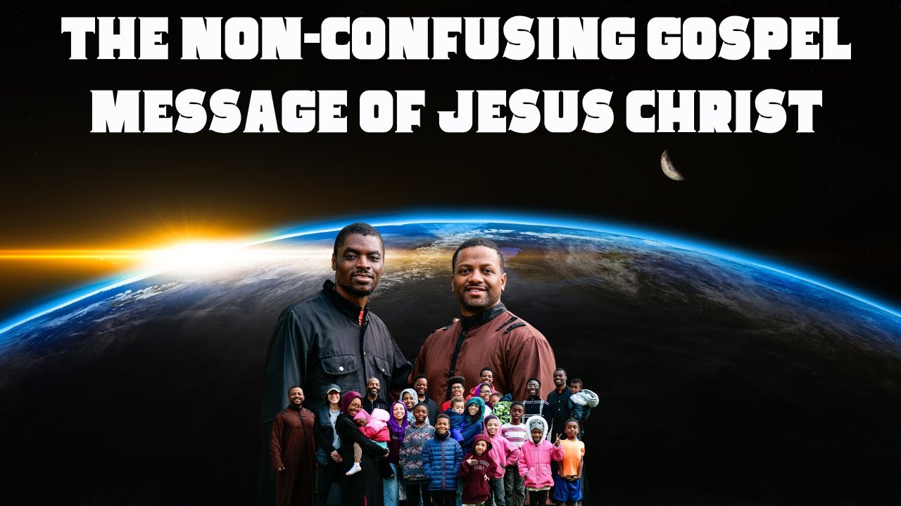 The Non-Confusing Gospel Message of Jesus Christ of Nazareth - YouTube