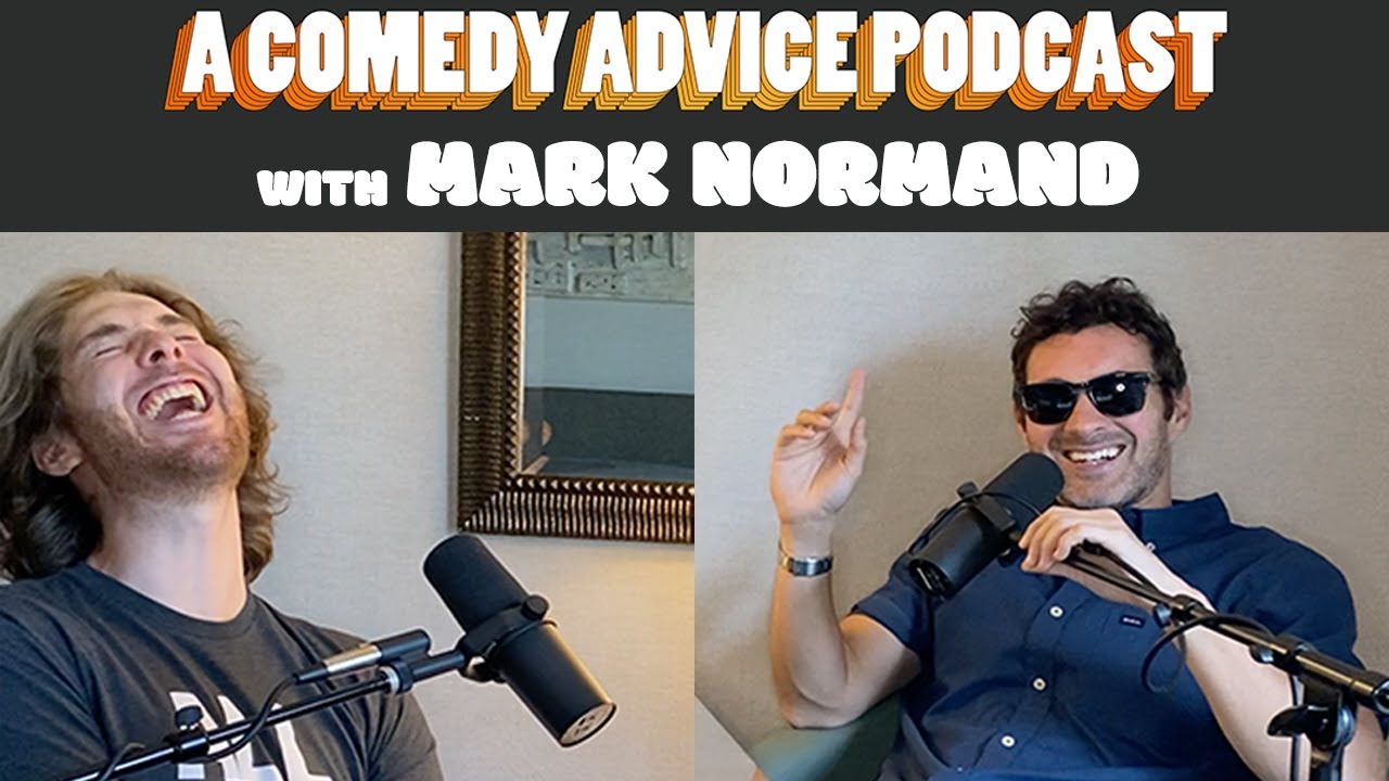 A Comedy Advice Podcast with Mark Normand - YouTube