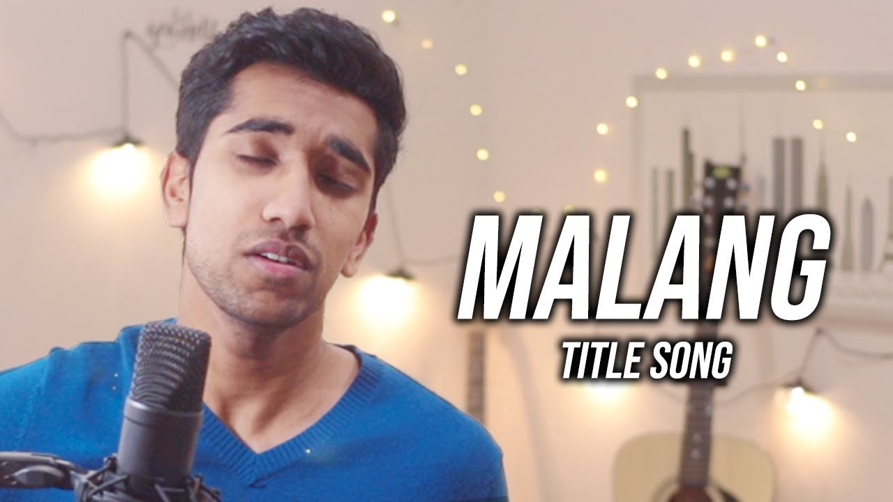Malang Title Song - Nikhil Iyer Version (On Spotify) - YouTube