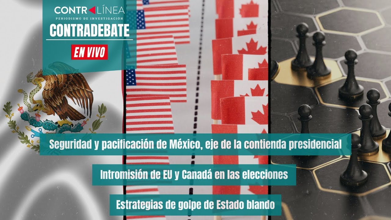 Contradebate | Seguridad y pacificación de México, eje de la contienda ...